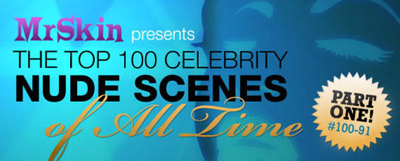 Mr Skins Top 100 Celebrity Nude Scenes Of All Time